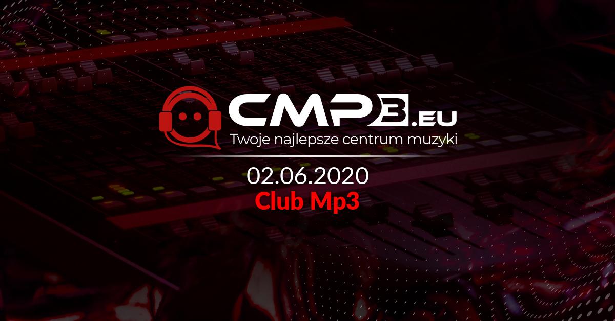 Club Mp3 Nowe 15 Club Mp3 Upload By DJ D wido 02 06 2020 Cmp3 eu Club Mp3 Nowe 15 Club Mp3 Upload By DJ D wido 02 06 2020 Cmp3 eu